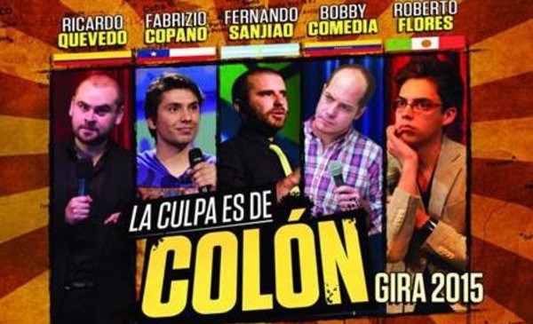 Los mejores comediantes del stand up llegan con "La culpa es de Colón ...